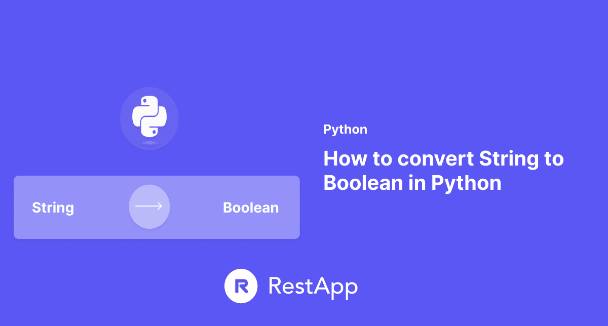 Convert String To Boolean In Python A Step by step Guide